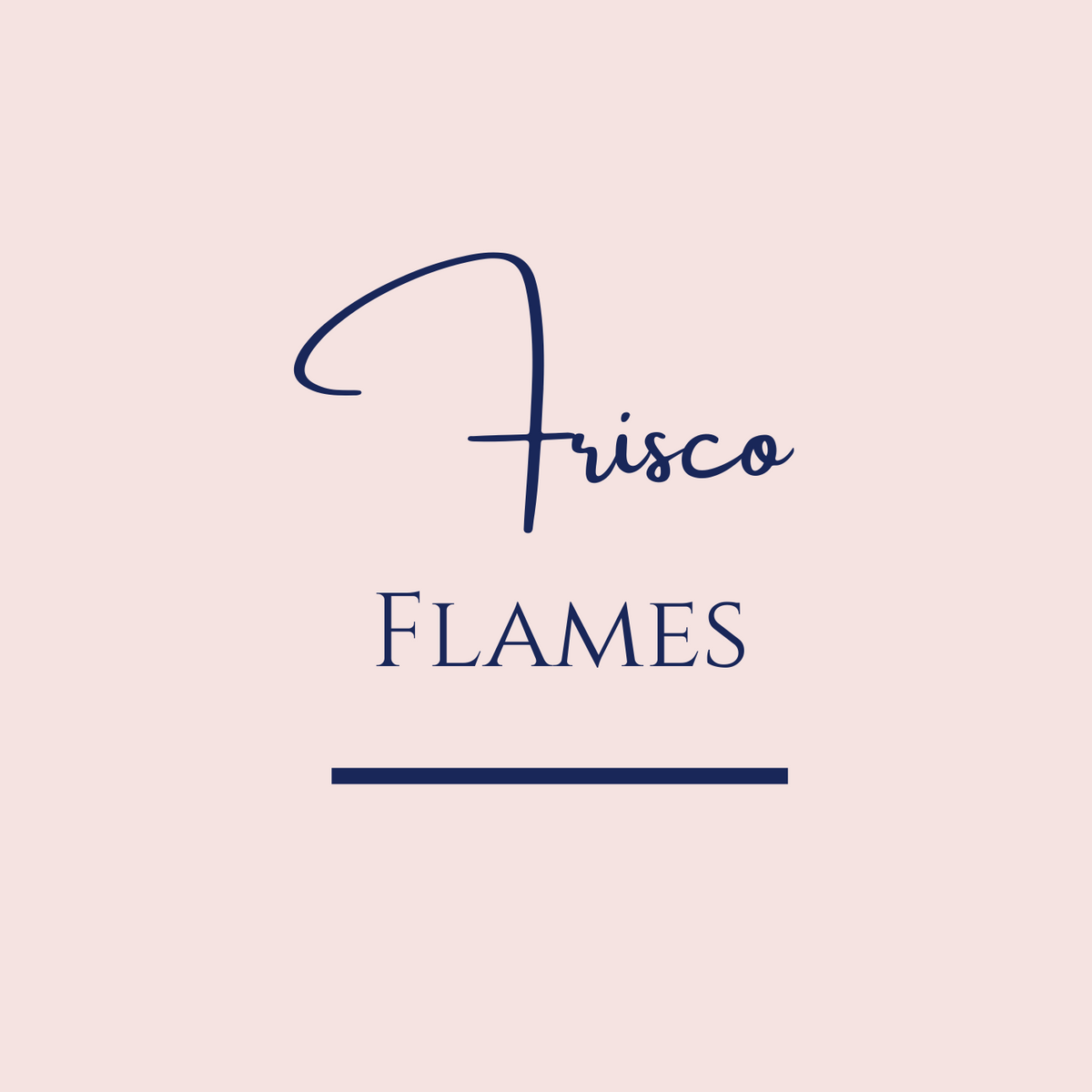 Frisco Flames – Frisco Craft Studio